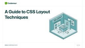 A Guide to CSS Layout Techniques - Career Guidance by Experts